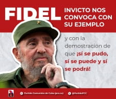 Todos somos Fidel porque la trascendencia de su obra es firme y eterna